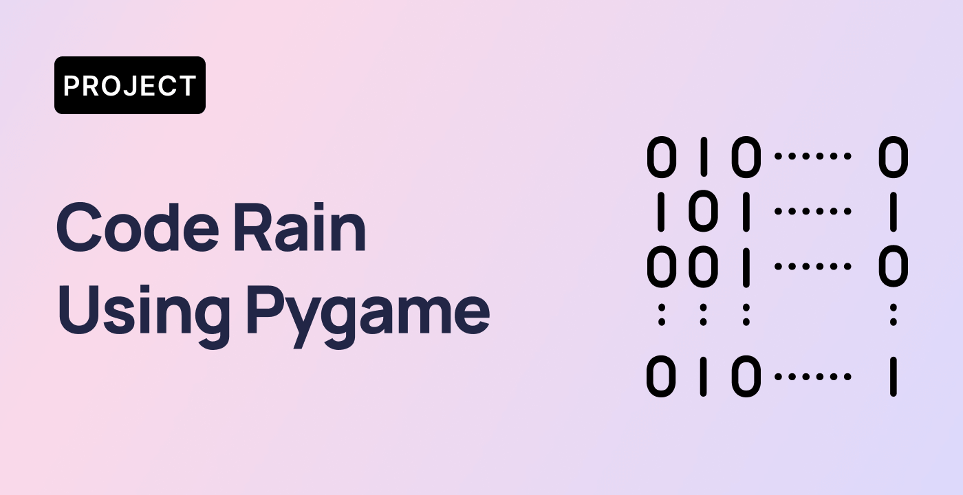 Labex Projects Creating A Code Rain Animation Using Pygame 