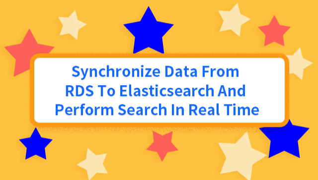 Synchronize Data From Rds To Elasticsearch And Perform Search In Real