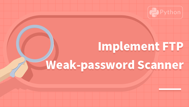 Implement Ftp Weak Password Scanner In Python Labex 0436