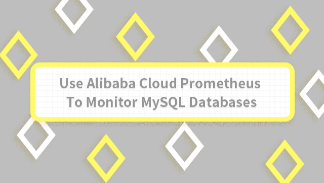Use Alibaba Cloud Prometheus to Monitor MySQL Databases with AI and Hands-On Labs | Cloud ...