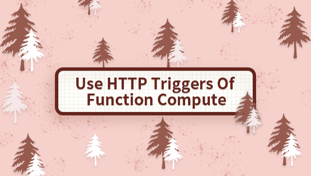 Use HTTP Triggers of Function Compute | LabEx