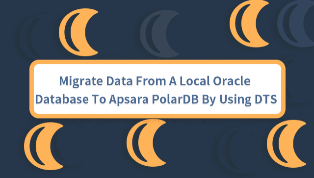 Migrate Data From a Local Oracle Database to Apsara PolarDB by Using ... Migrate Data From a Local Oracle Database to Apsara PolarDB by Using ...