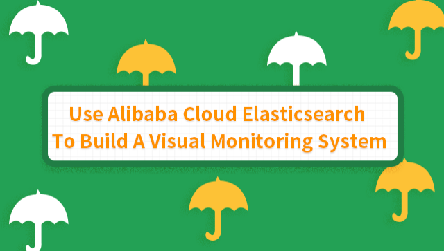 Use Alibaba Cloud Elasticsearch to Build a Visual Monitoring System | LabEx