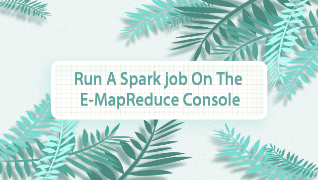Run a Spark Job on the E-MapReduce Console | LabEx