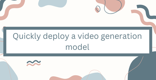 Quickly deploy a video generation model | LabEx